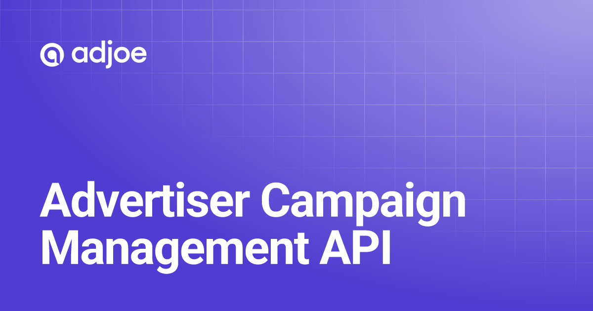 Advertiser Campaign Management API | v2.0