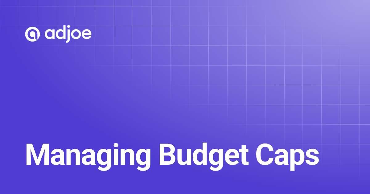 Managing Budget Caps | v2.0